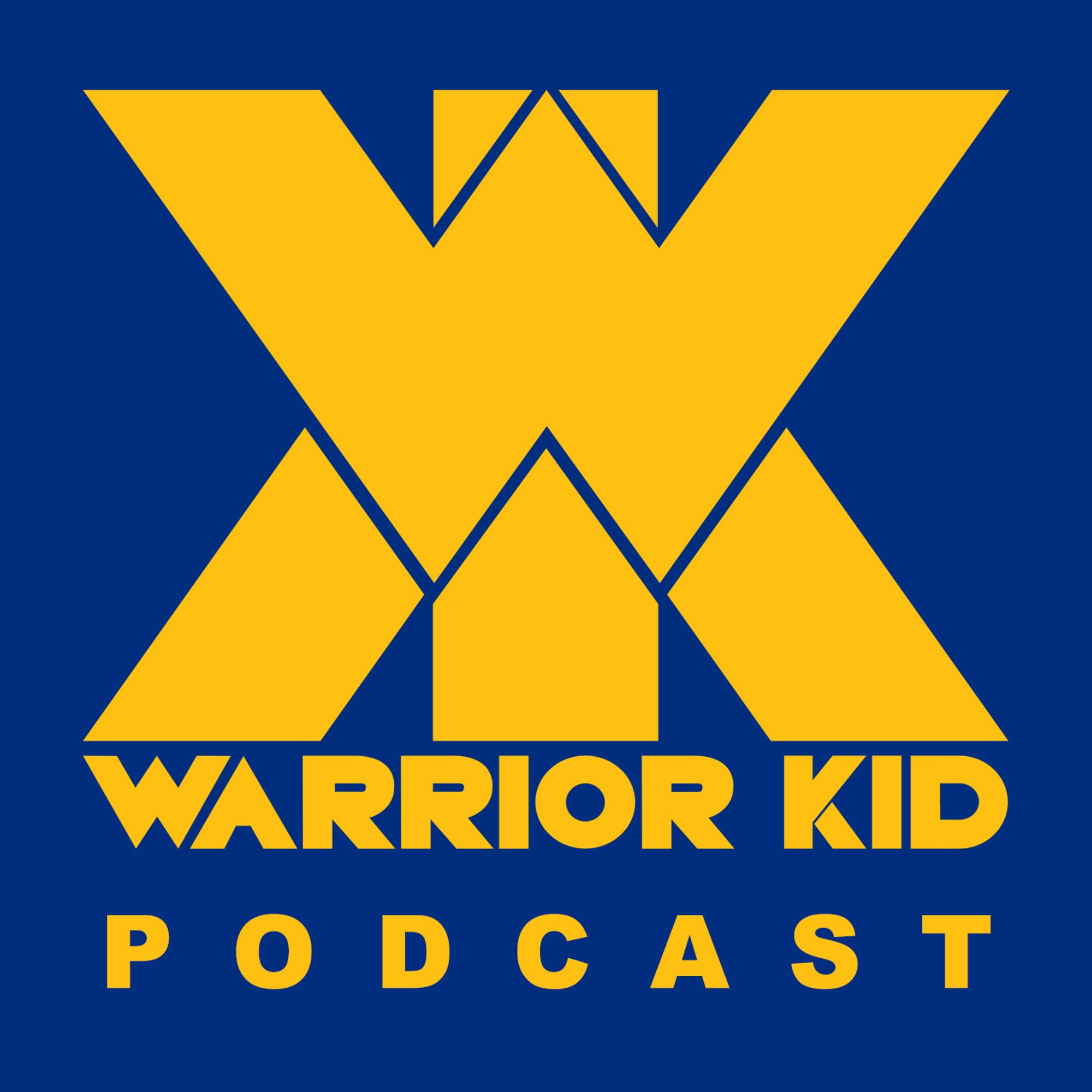 Warrior Kid Podcast