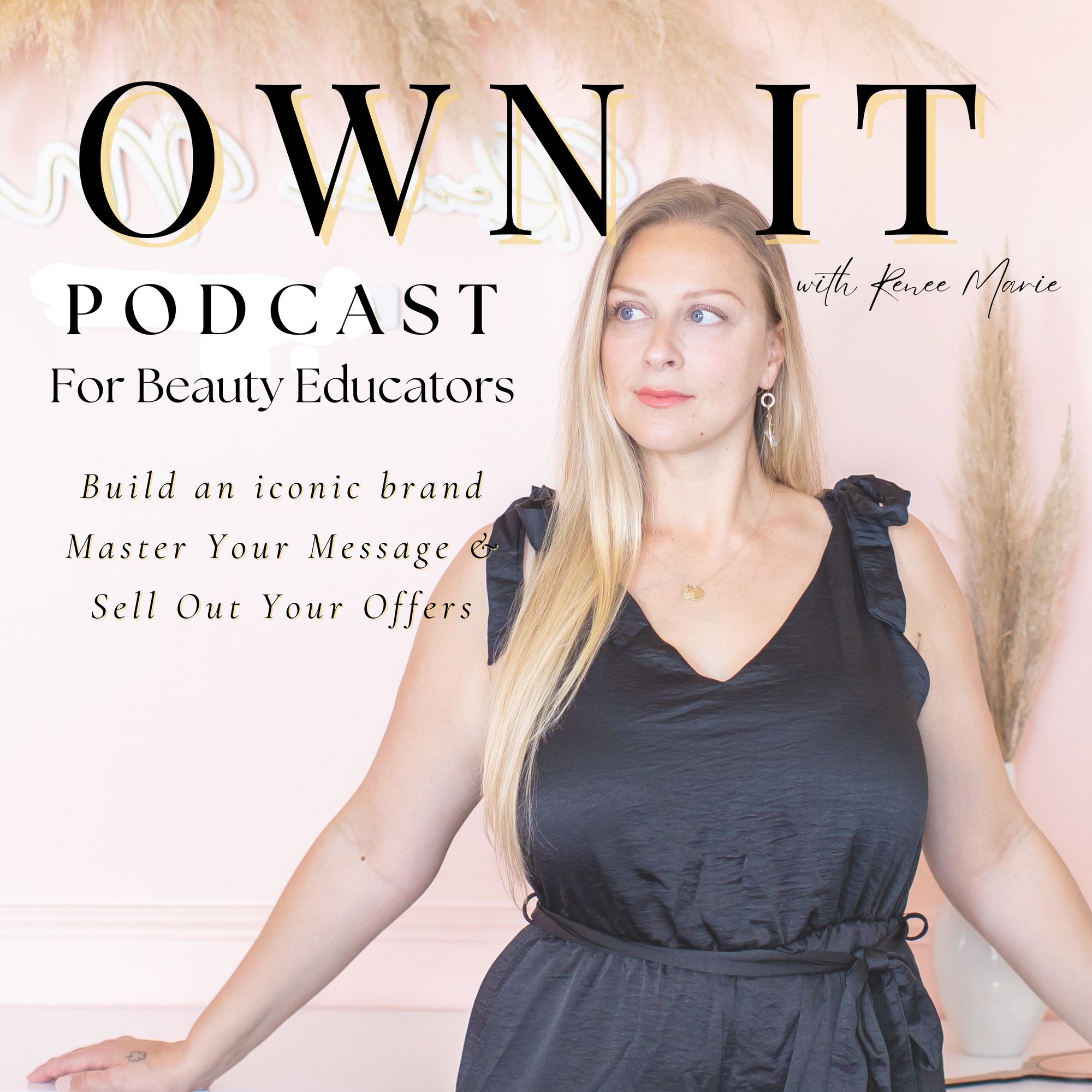 "Own it" Podcast with Renee Marie