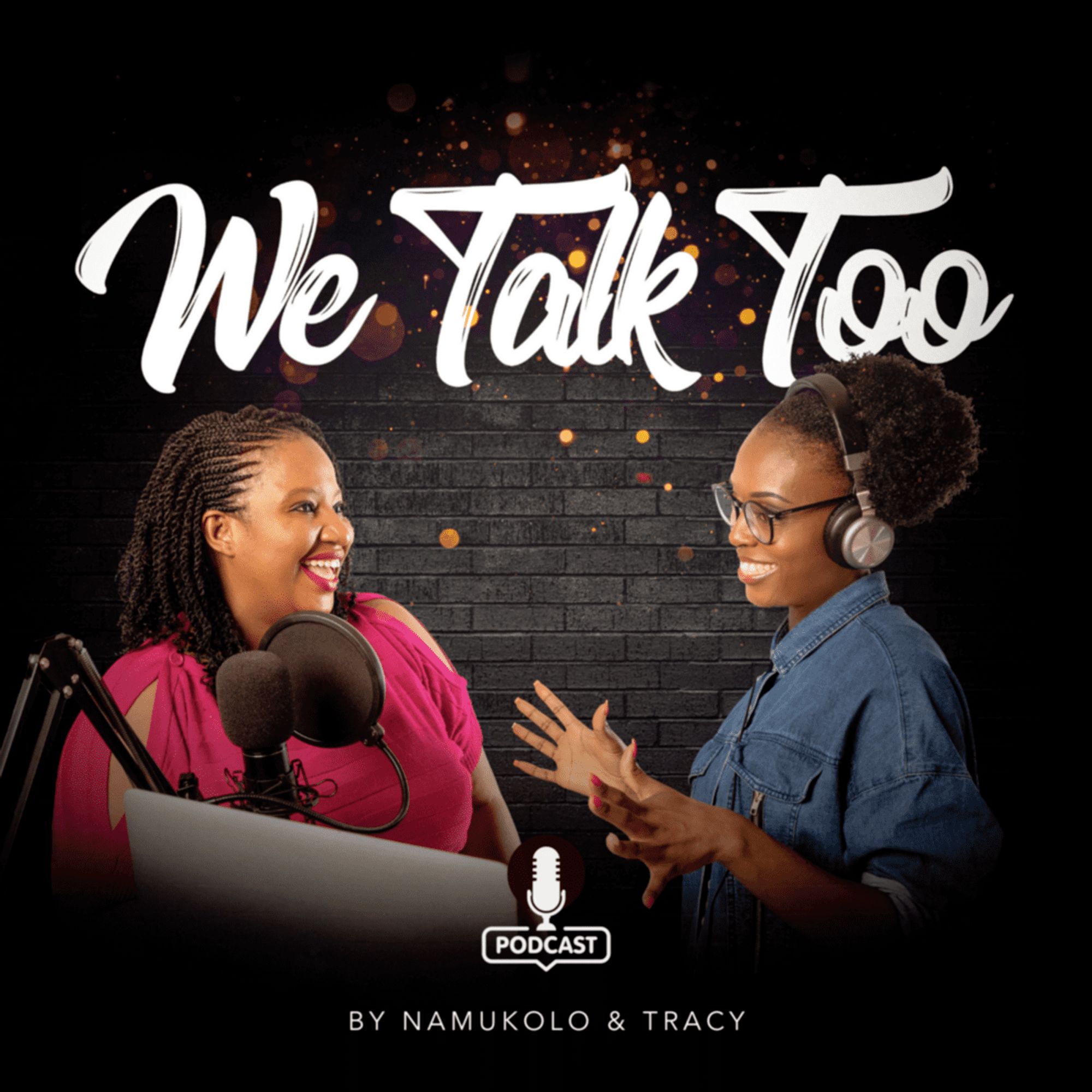 We Talk Too Pod