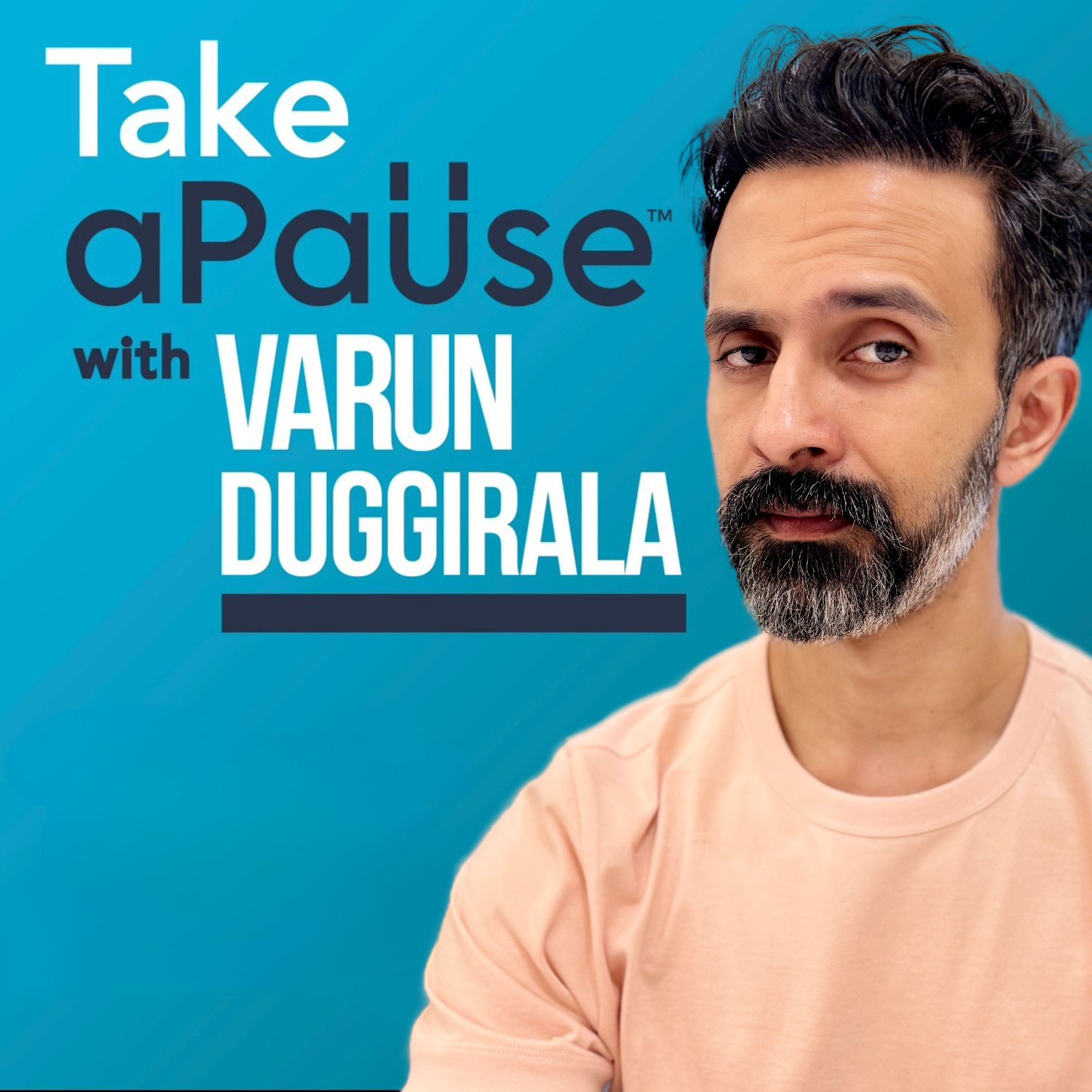 Take a Pause with Varun Duggirala