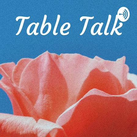 Table Talk