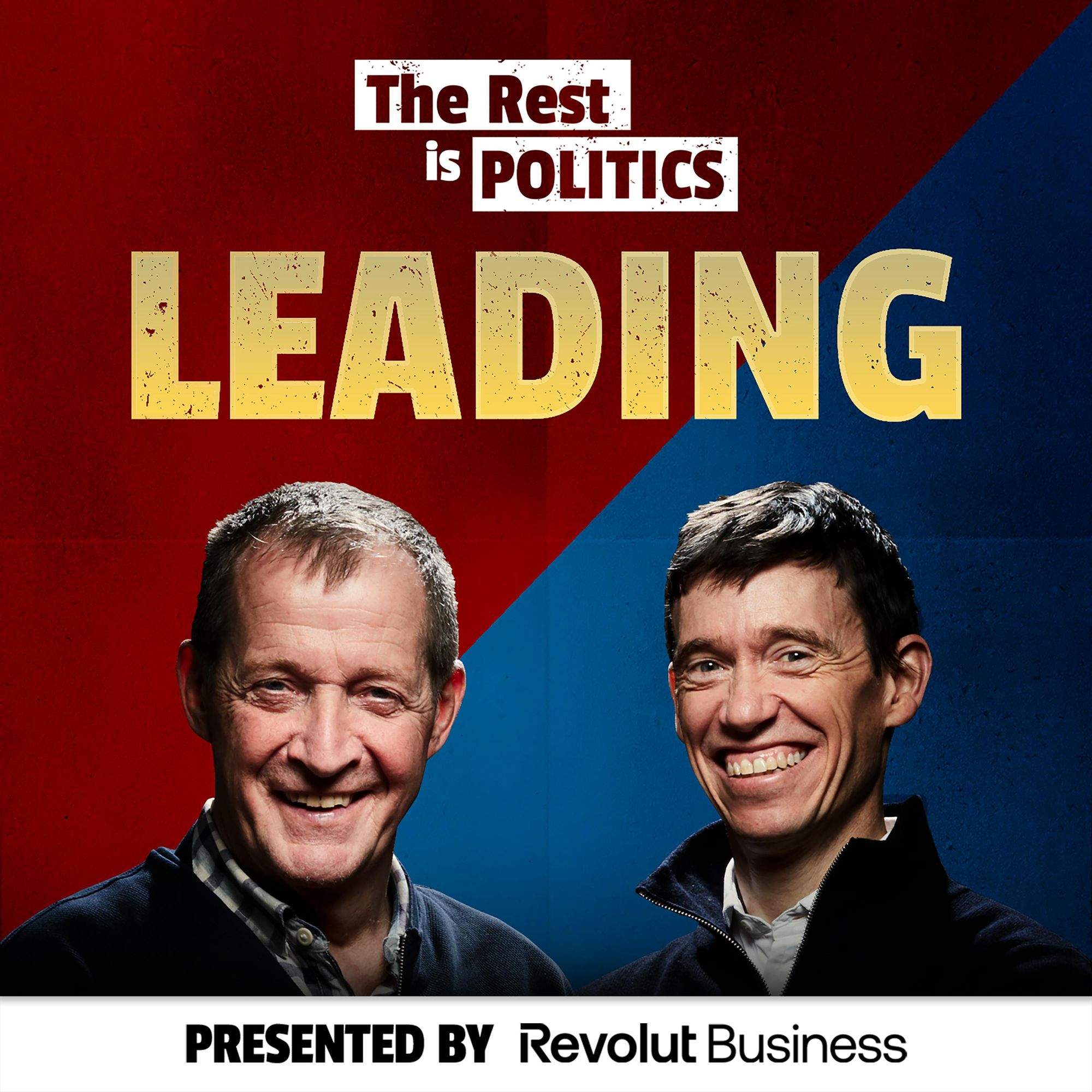 The Rest Is Politics: Leading