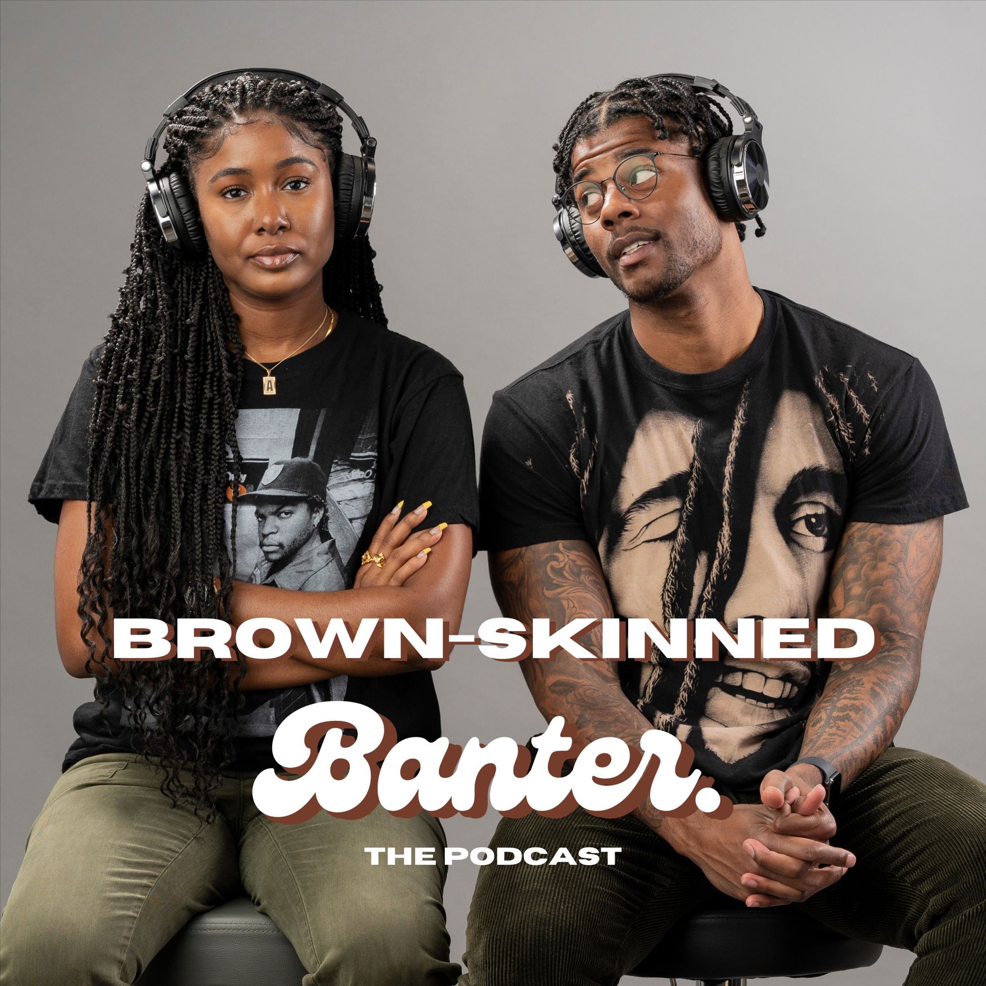 BROWN-SKINNED Banter