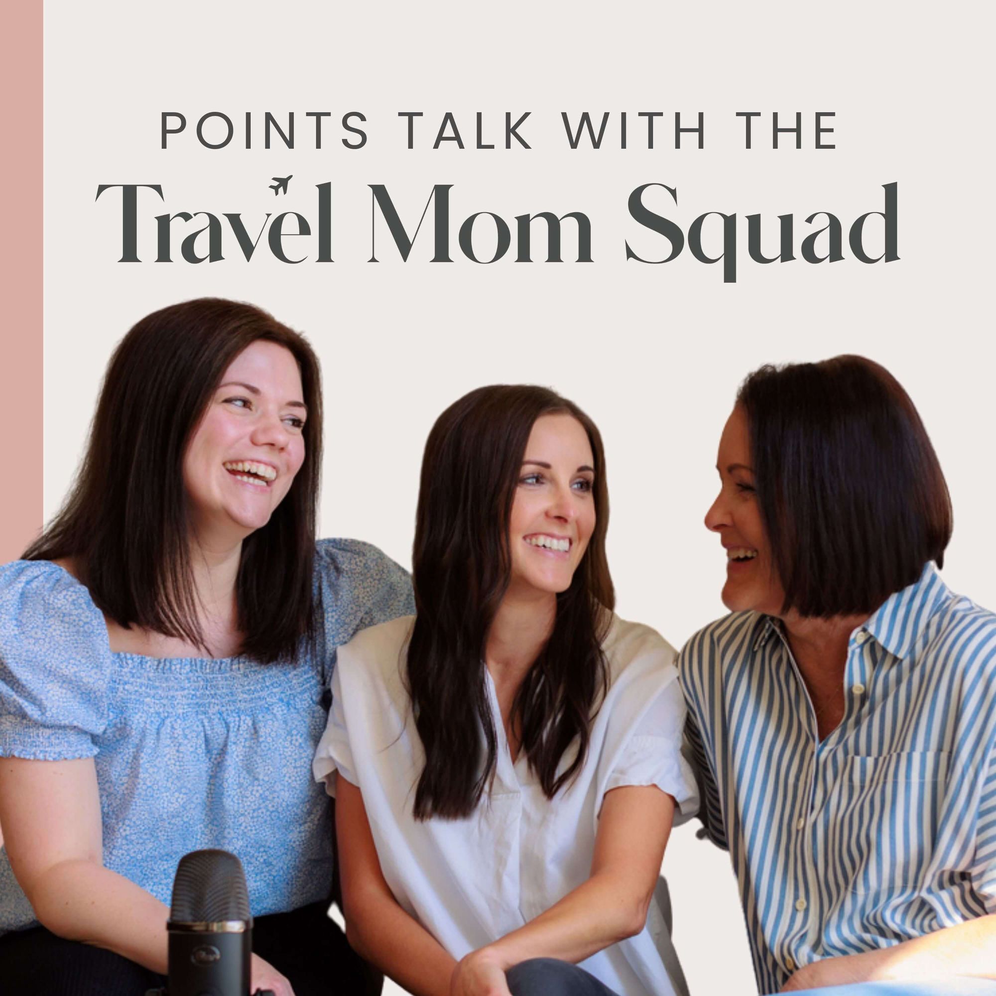 Points Talk with the Travel Mom Squad