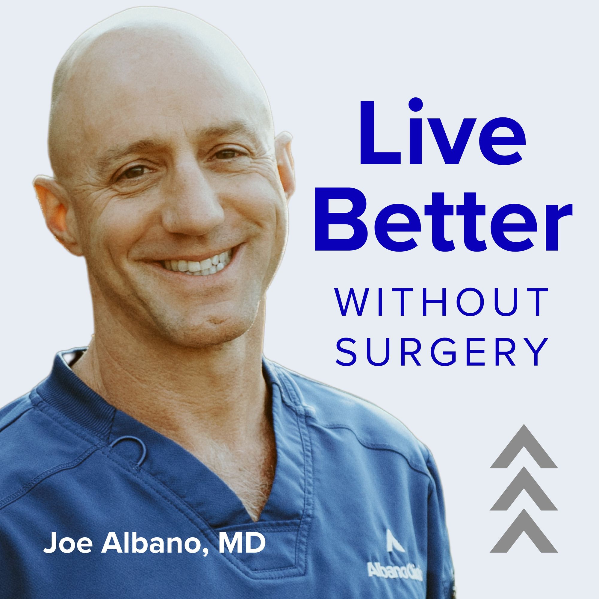 Live Better Without Surgery with Joe Albano, MD