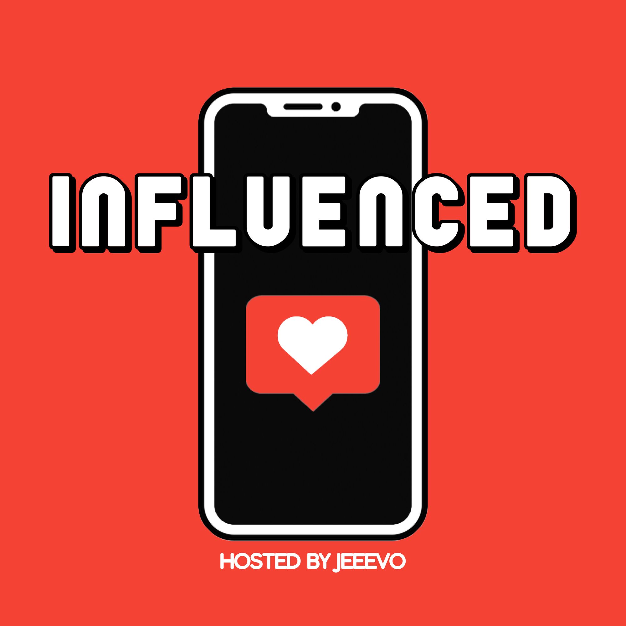 The Influenced Podcast