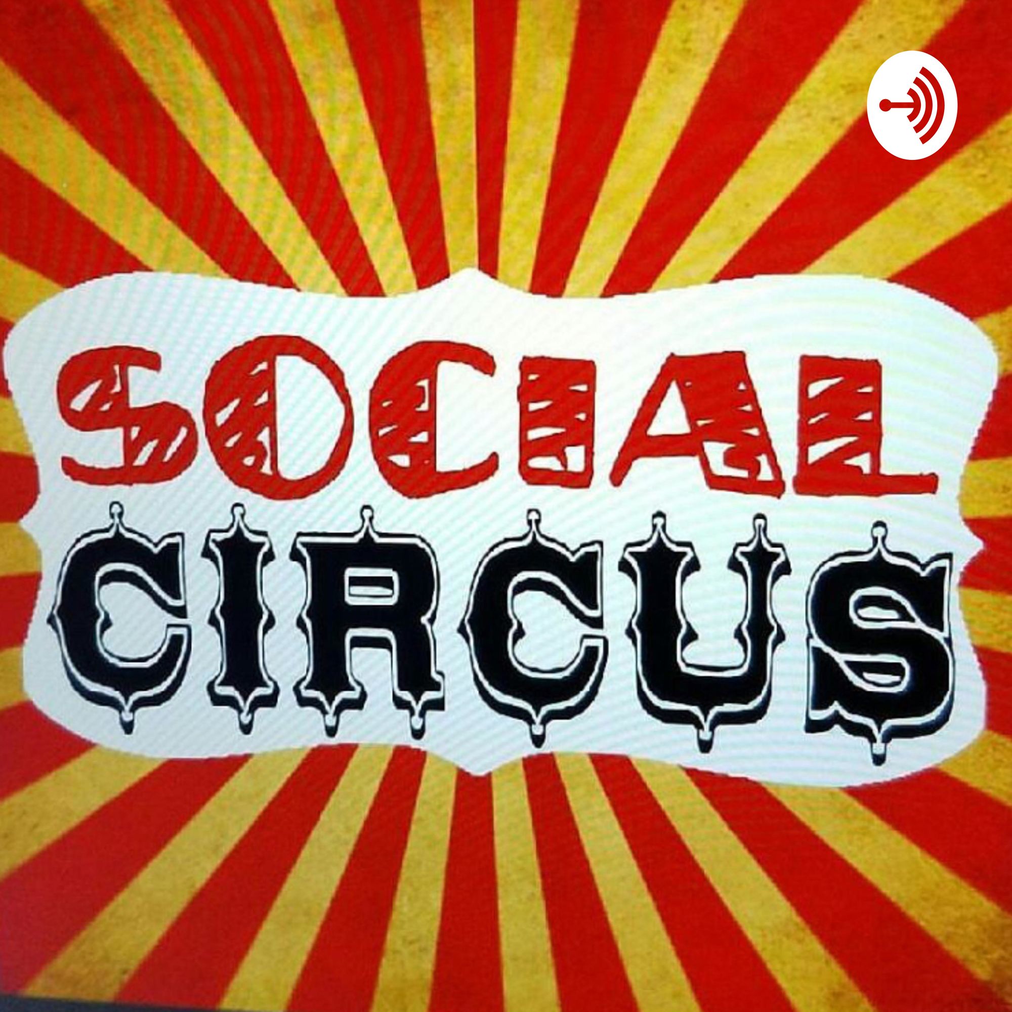 SOCIAL CIRCUS : WITH MAXINE & DOC