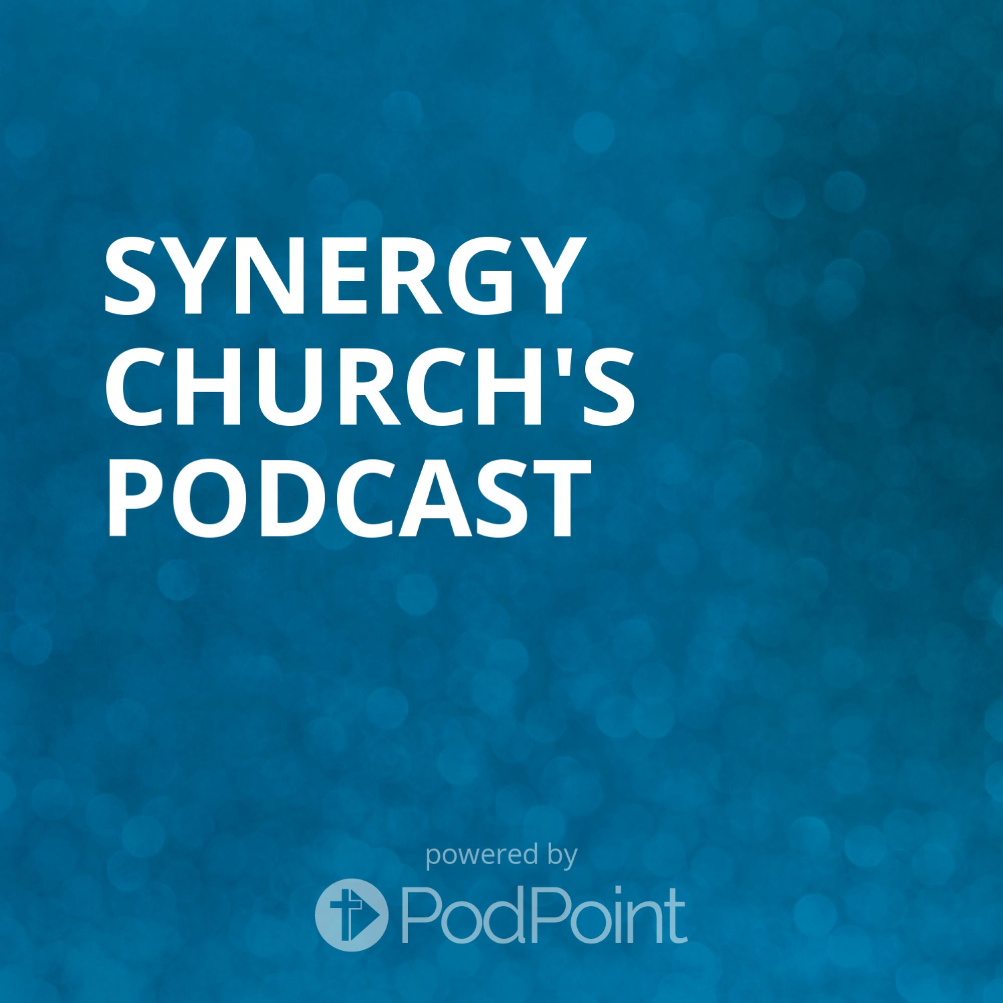 Synergy Church's Podcast