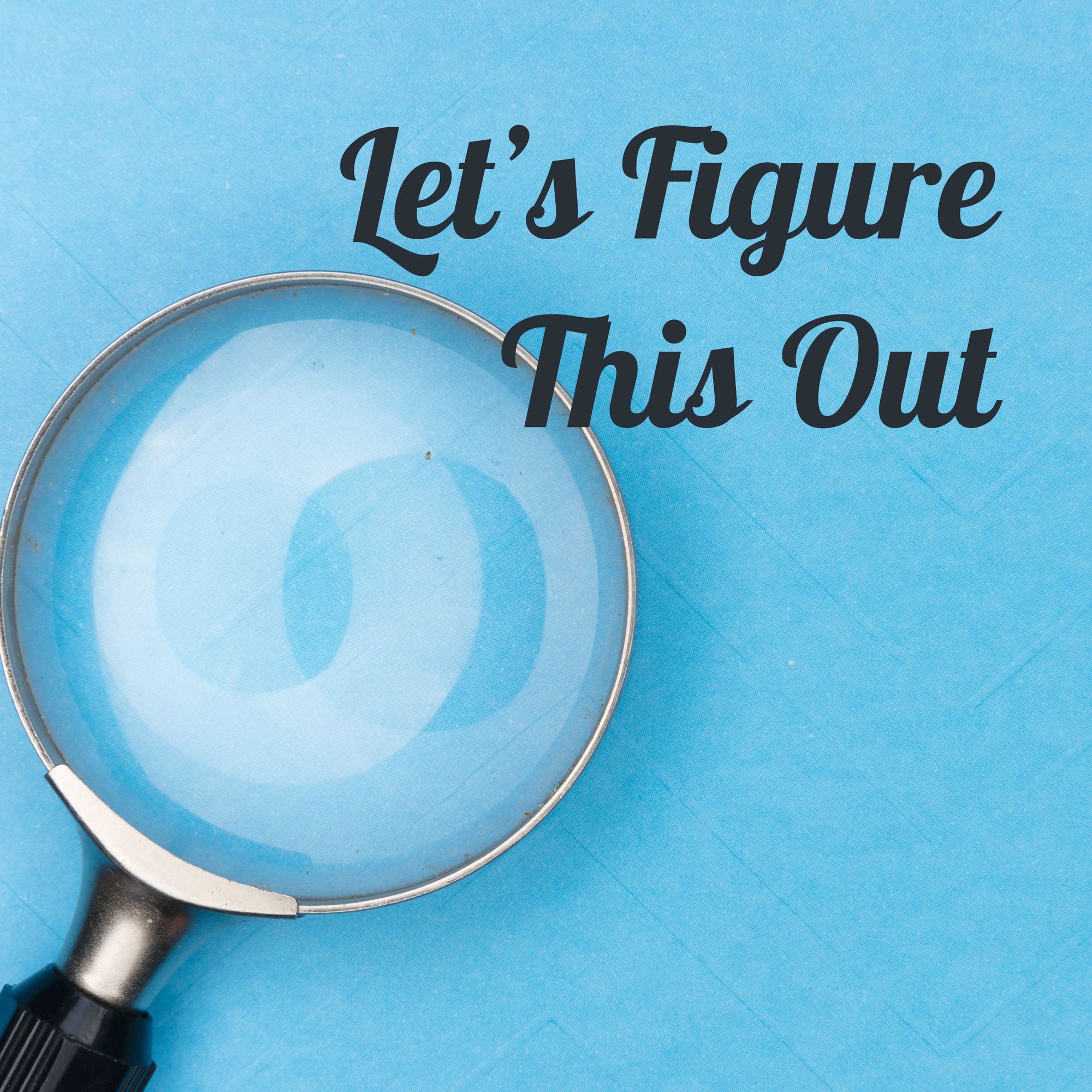 Let's Figure This Out