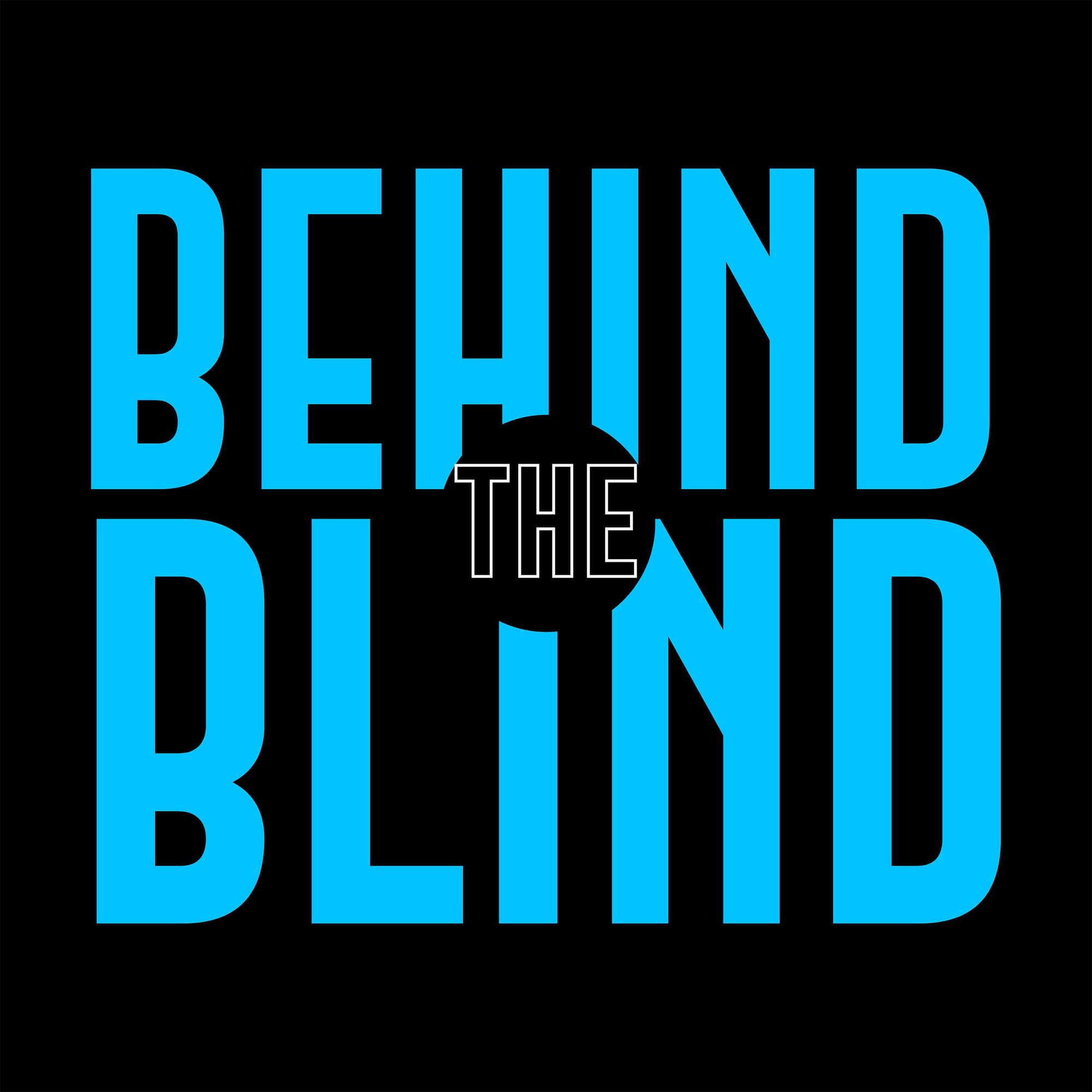 Behind The Blind